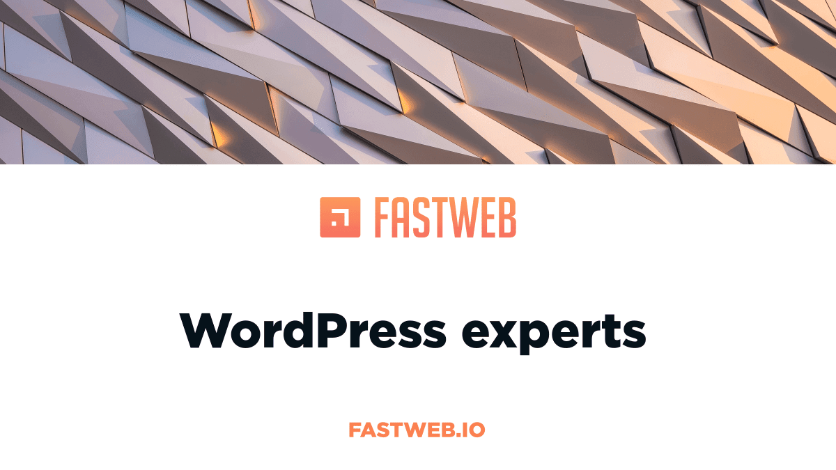Wordpress Experts Fastweb