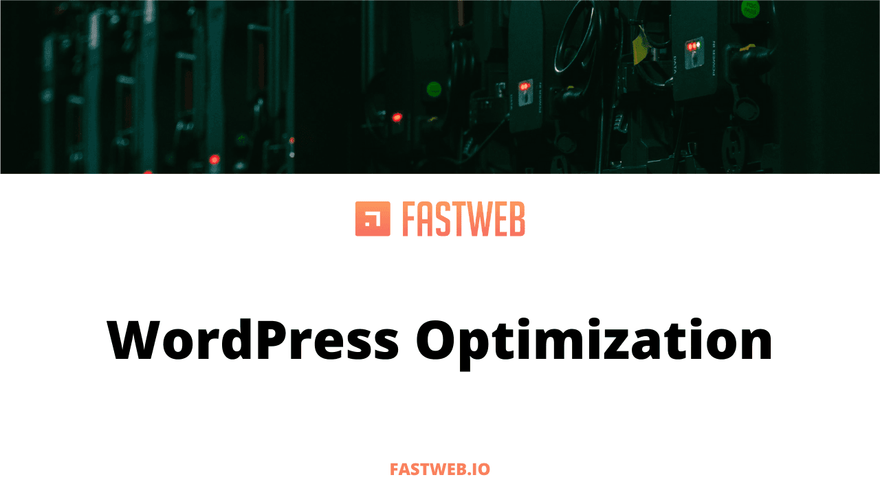 Wordpress Speed Optimization Service Fastweb